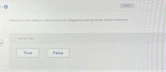 Folvency is the ability to meet long-term obligations | Chegg.com