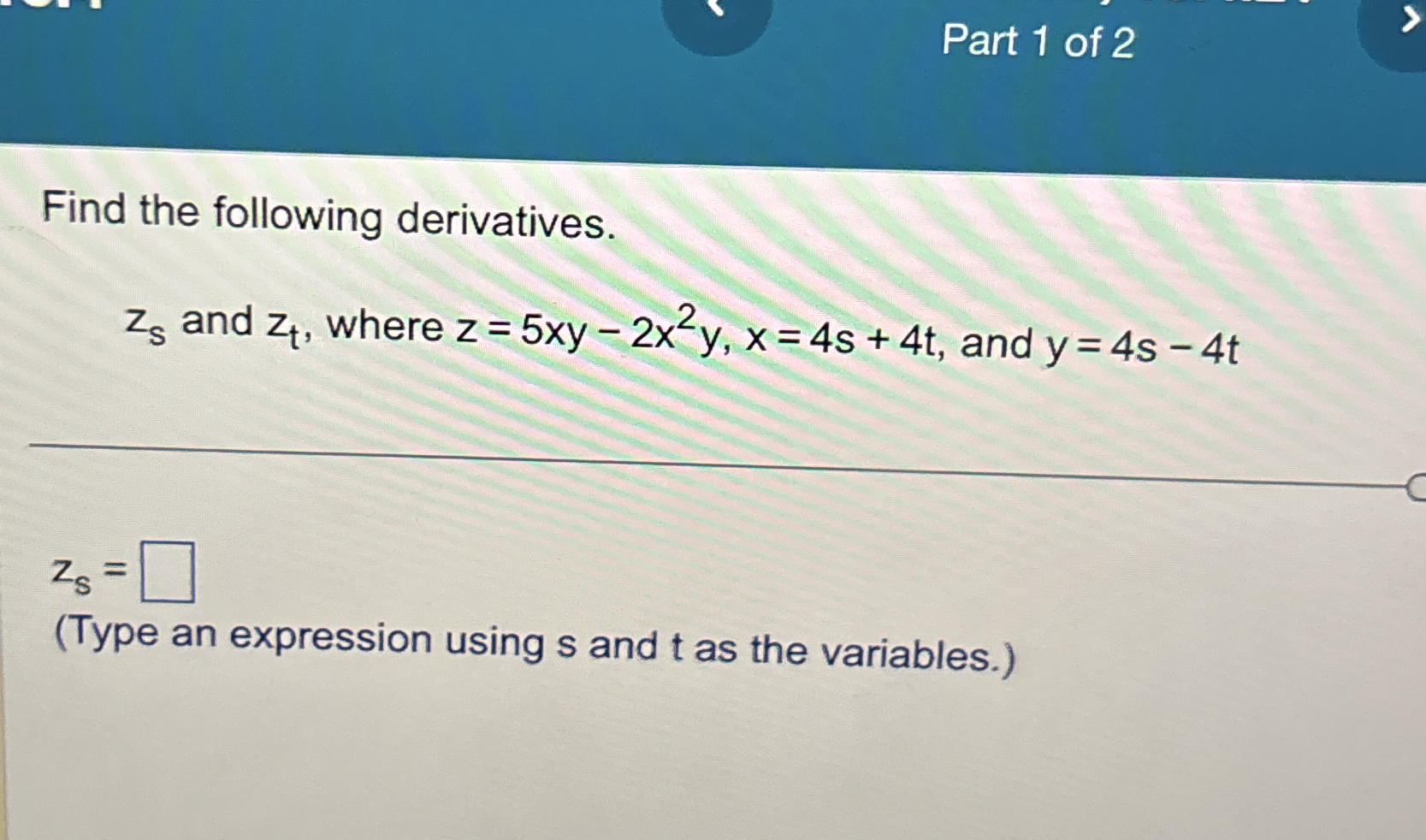 Solved Part 1 ﻿of 2Find the following derivatives.zs ﻿and | Chegg.com