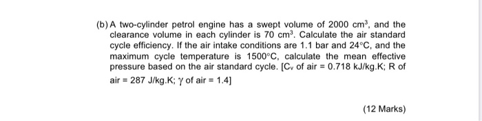 Solved (b) A two-cylinder petrol engine has a swept volume | Chegg.com