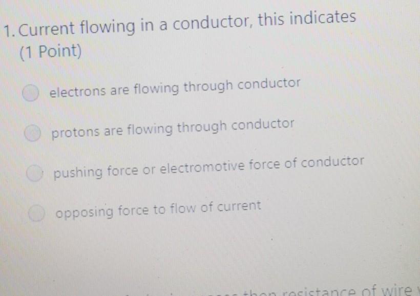 Solved 1. Current flowing in a conductor, this indicates (1 | Chegg.com