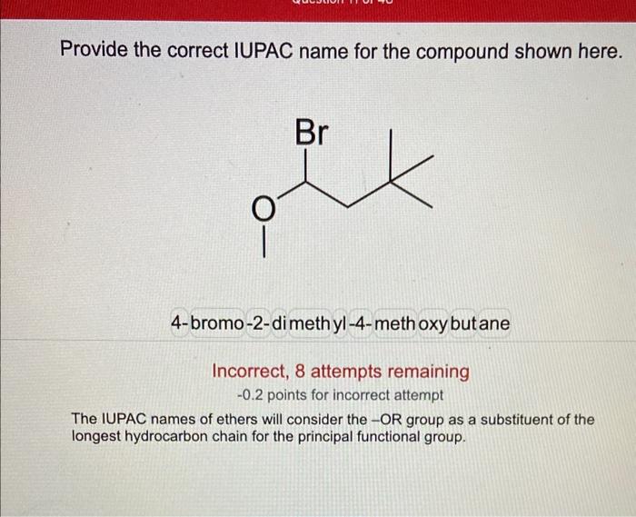 Solved Provide the correct IUPAC name for the compound shown | Chegg.com