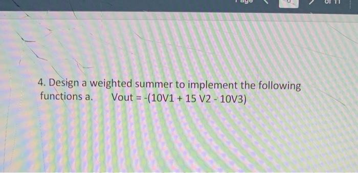 Solved 4. Design a weighted summer to implement the | Chegg.com