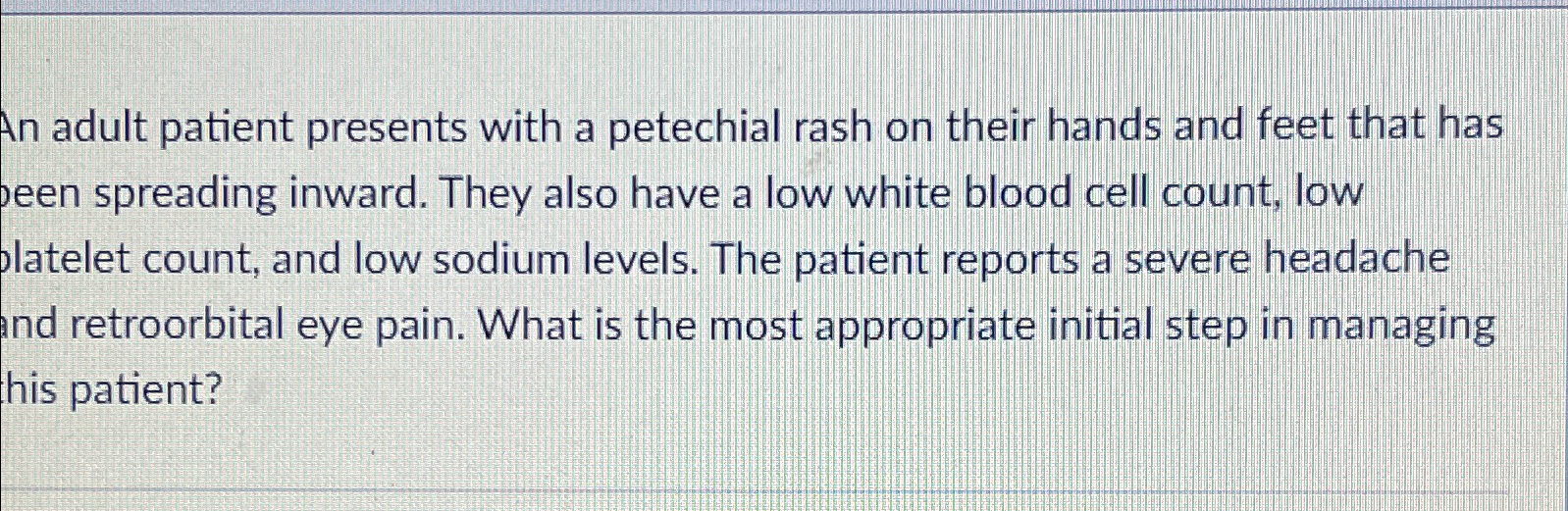 Solved An adult patient presents with a petechial rash on | Chegg.com
