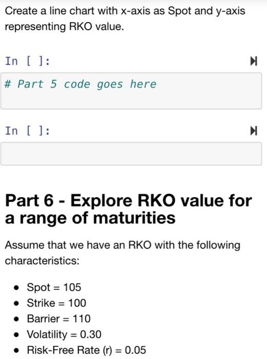 In this assignment, we will explore an exotic option | Chegg.com
