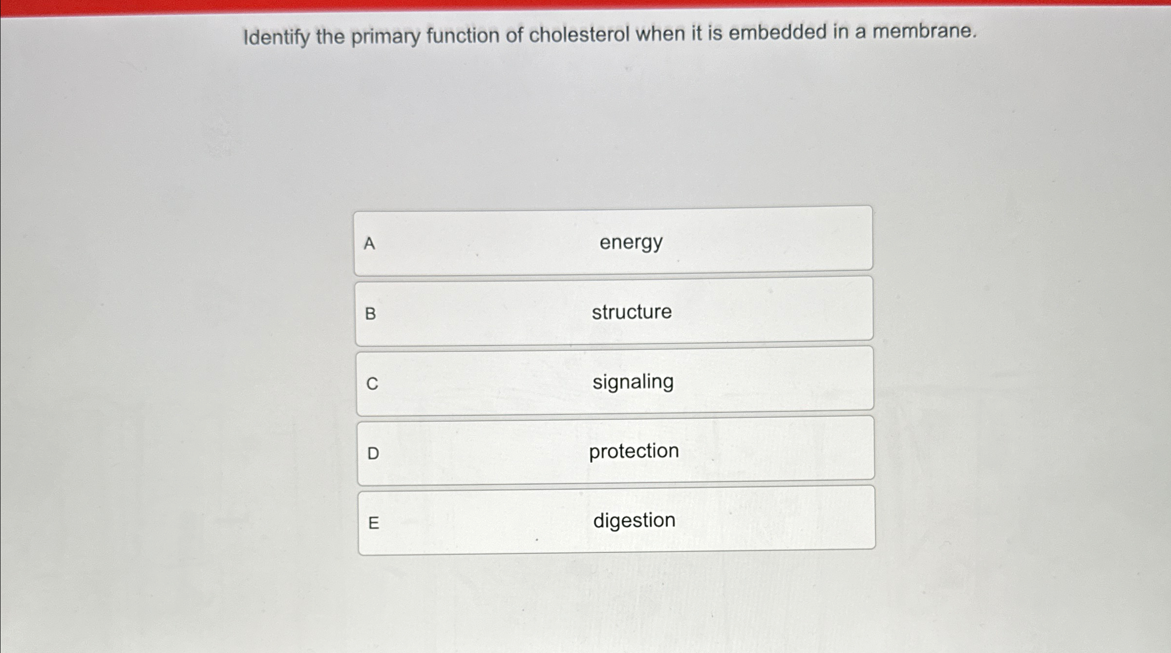 Solved Identify the primary function of cholesterol when it | Chegg.com