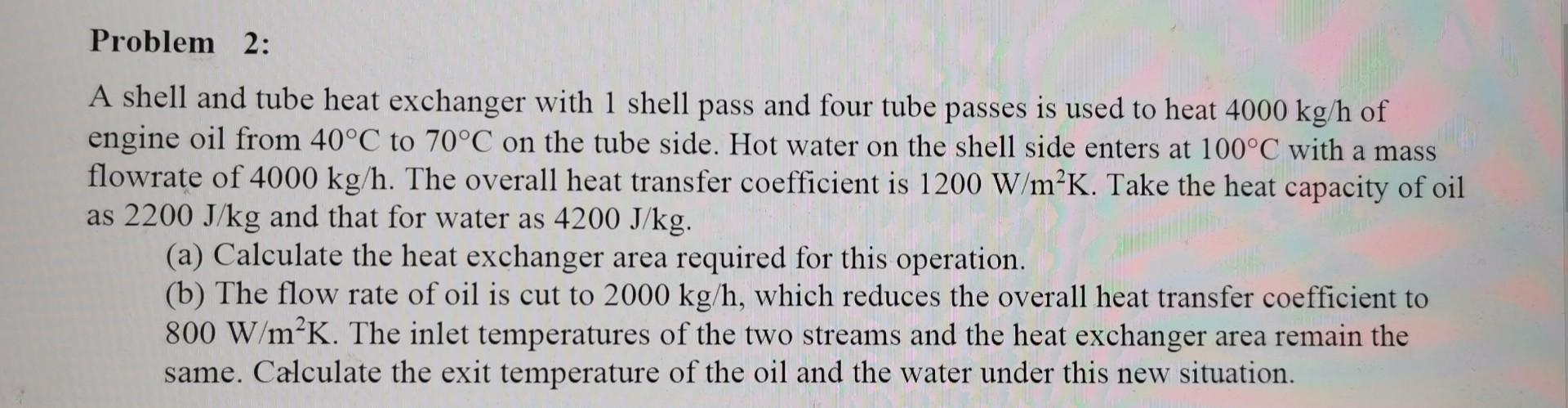 Solved A shell and tube heat exchanger with 1 shell pass and | Chegg.com