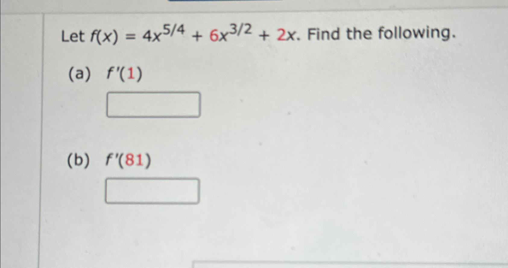 Let f(x)=4x54+6x32+2x. ﻿Find the | Chegg.com