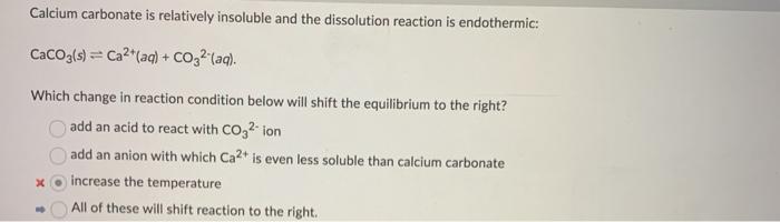 Solved Calcium carbonate is relatively insoluble and the | Chegg.com