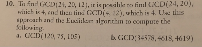 Solved 10. To find GCD(24, 20, 12), it is possible to find | Chegg.com
