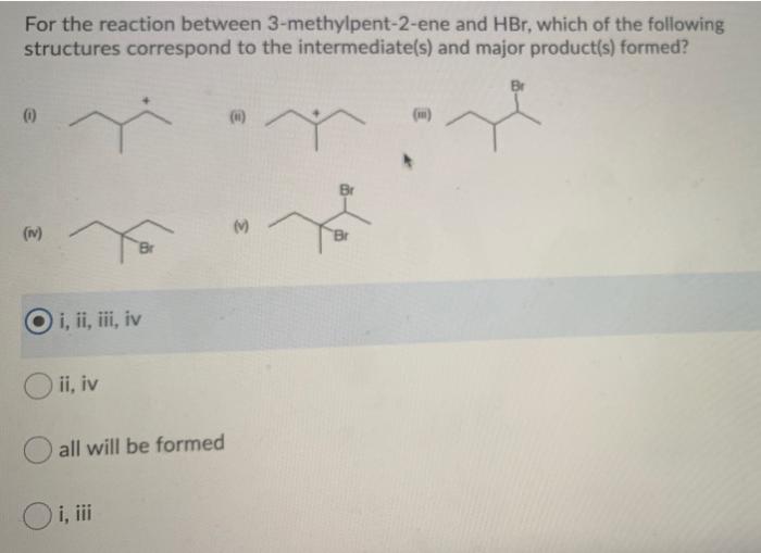 Solved For the reaction between 3-methylpent-2-ene and HBr, | Chegg.com