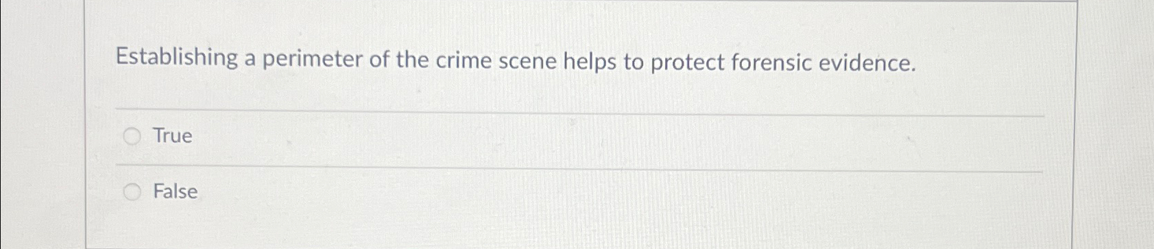 Solved Establishing a perimeter of the crime scene helps to | Chegg.com