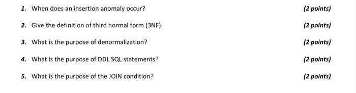 Solved 1. When does an insertion anomaly occur? (2 points) | Chegg.com