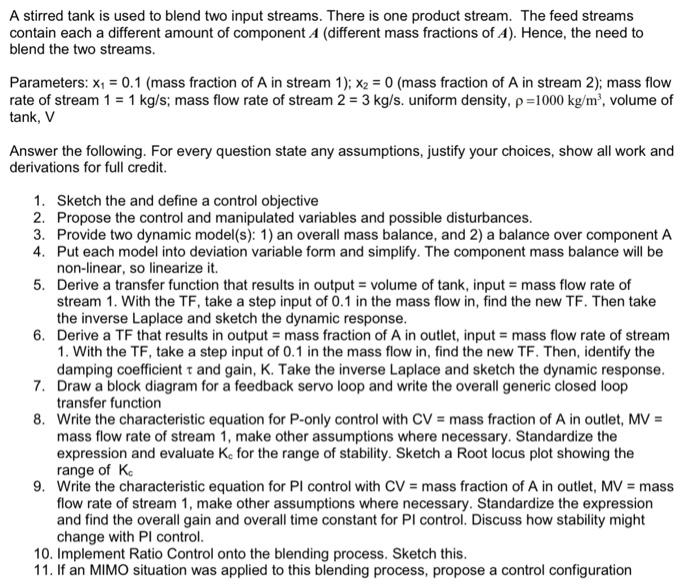 Solved A stirred tank is used to blend two input streams. | Chegg.com