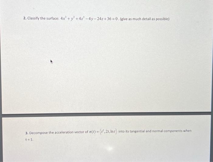 Solved 2. Classify the surface: 4x2+y2+4z2−4y−24z+36=0. | Chegg.com