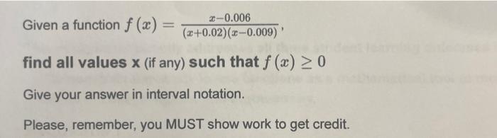 Solved Given a function f(x)=(x+0.02)(x−0.009)x−0.006, find | Chegg.com