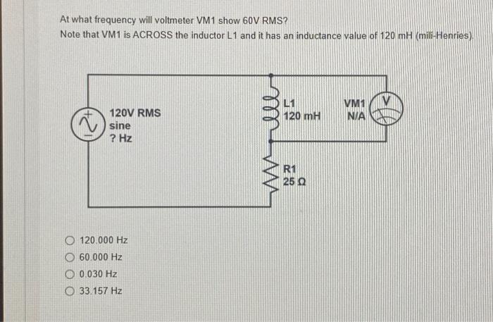 Solved At what frequency will voltmeter VM1 show 60V RMS? | Chegg.com