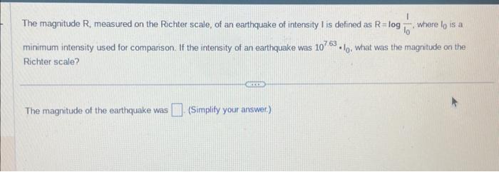Solved The magnitude R, measured on the Richter scale, of an | Chegg.com