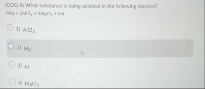 Solved (COG 4) ﻿What substance is being oxidized in the | Chegg.com