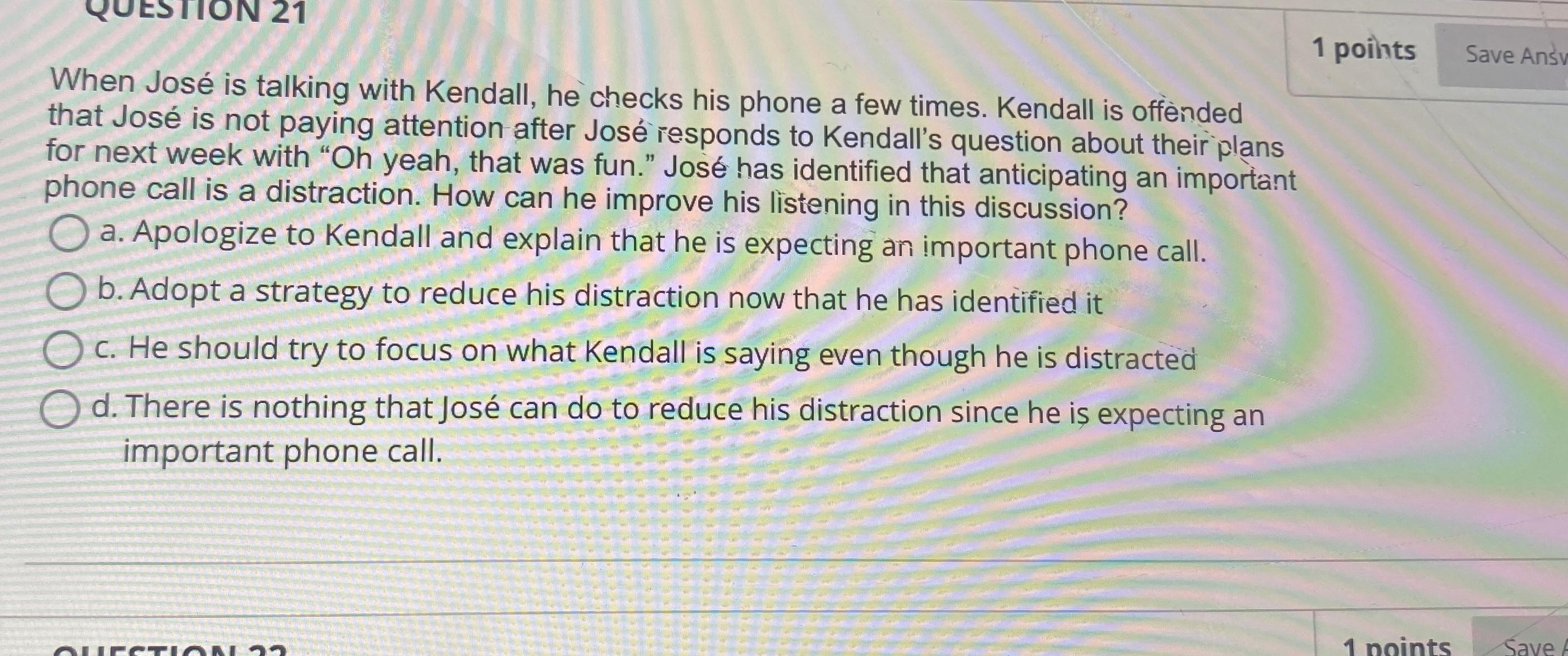 Solved When José ﻿is talking with Kendall, he checks his | Chegg.com