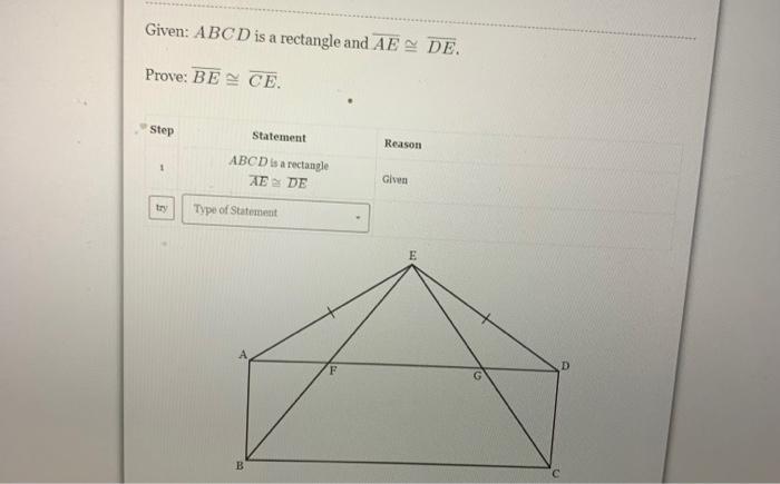 Solved Given: ABCD is a rectangle and AE≅DE. Prove: BE≅CE, | Chegg.com