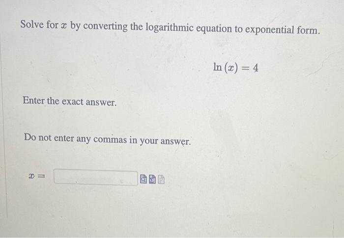Solved Solve for x by converting the logarithmic equation to | Chegg.com
