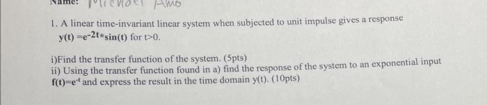 Solved 1. A linear time-invariant linear system when | Chegg.com