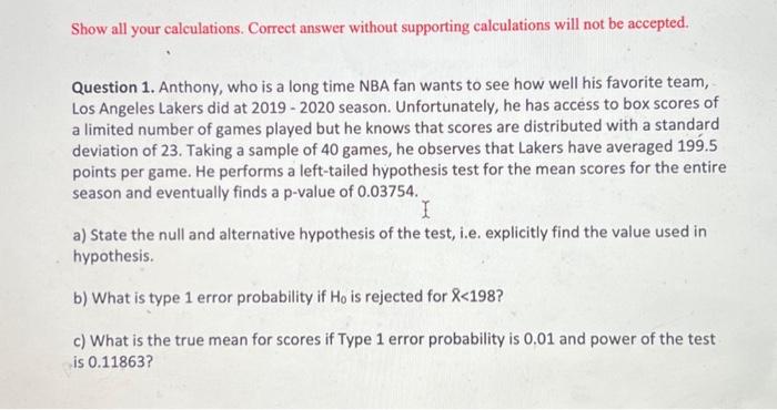 Solved Show all your calculations. Correct answer without | Chegg.com
