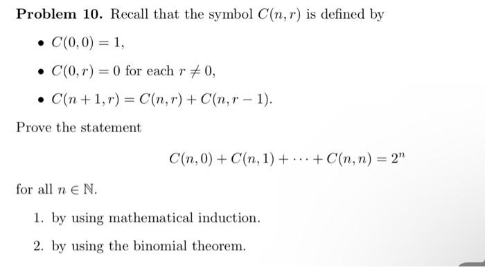 Solved Problem 10. Recall that the symbol C(n,r) is defined | Chegg.com