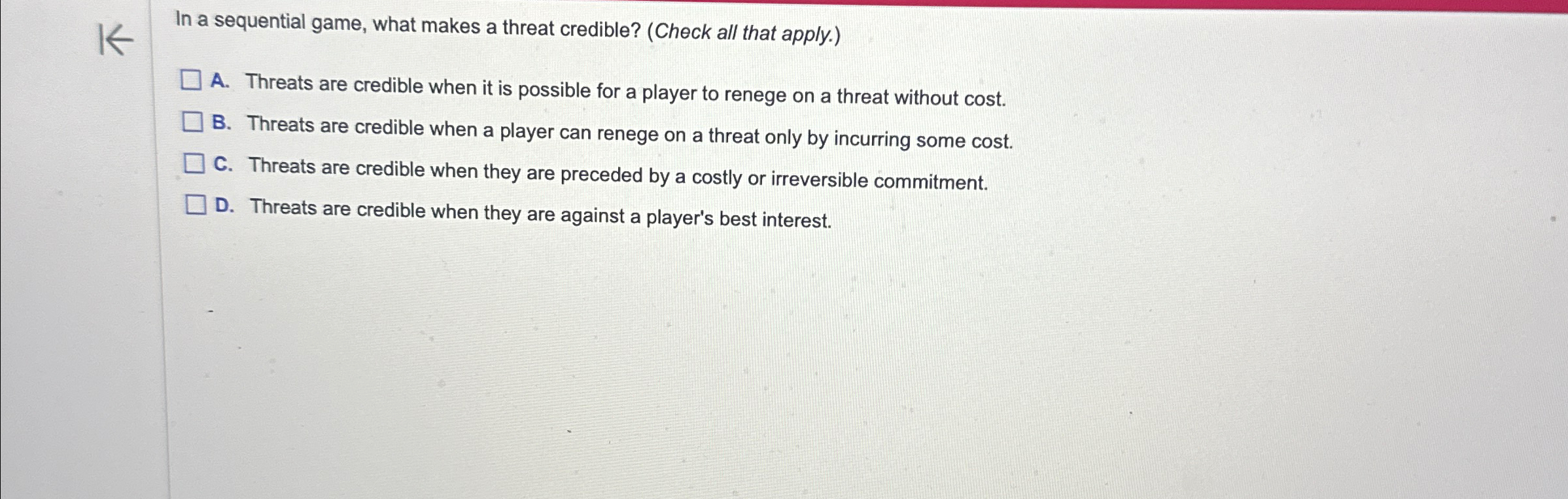 Solved In a sequential game, what makes a threat credible? | Chegg.com