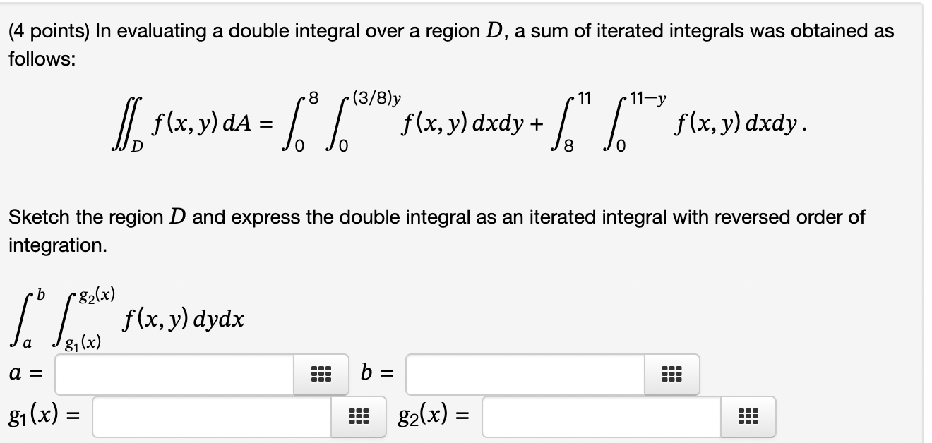 Solved (4 ﻿points) ﻿In evaluating a double integral over a | Chegg.com