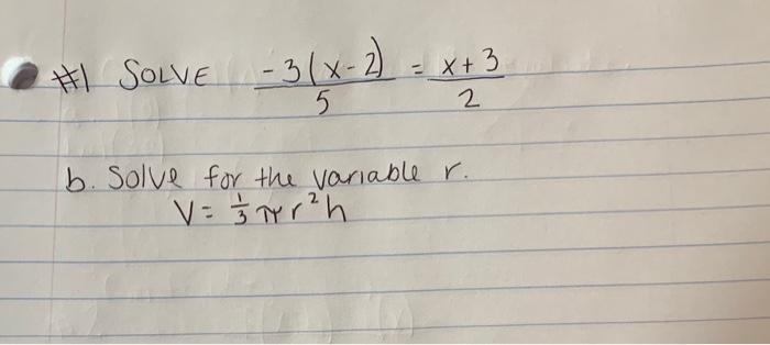 \#1 SOLVE 5−3(x−2)=2x+3 b. Solve for the variable r. | Chegg.com