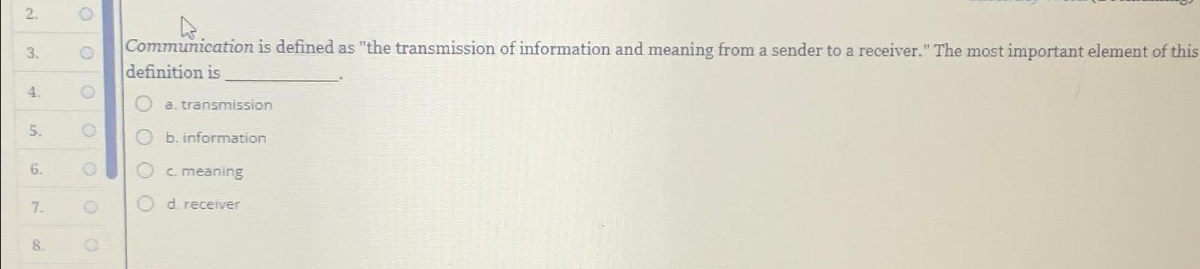 Solved Communication is defined as "the transmission of | Chegg.com