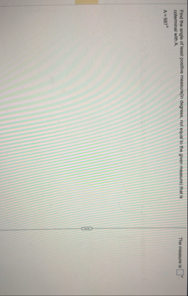 Solved Find the angle of least positive measure(in degrees, | Chegg.com