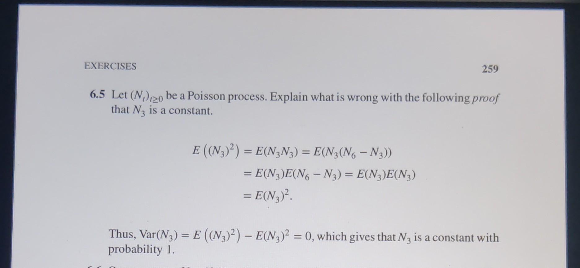 Solved EXERCISES 6.5 Let (N₁)2o be a Poisson process. | Chegg.com