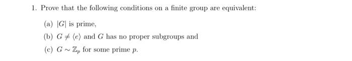 Solved 1. Prove that the following conditions on a finite | Chegg.com