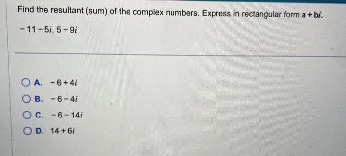 Solved Find the resultant (sum) of the complex numbers. | Chegg.com