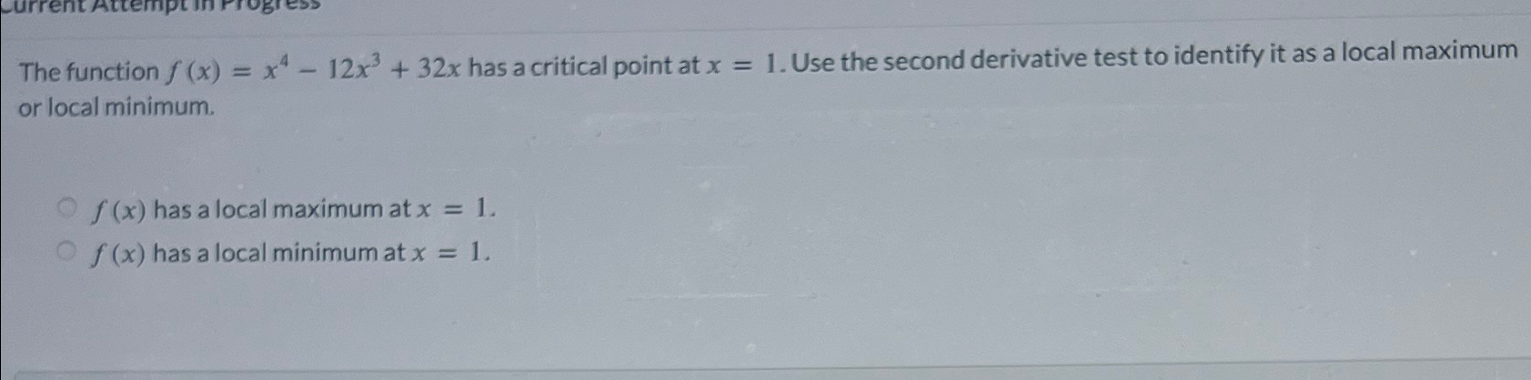 Solved The function f(x)=x4-12x3+32x ﻿has a critical point | Chegg.com