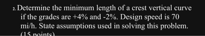 Solved 2. Determine the minimum length of a crest vertical | Chegg.com