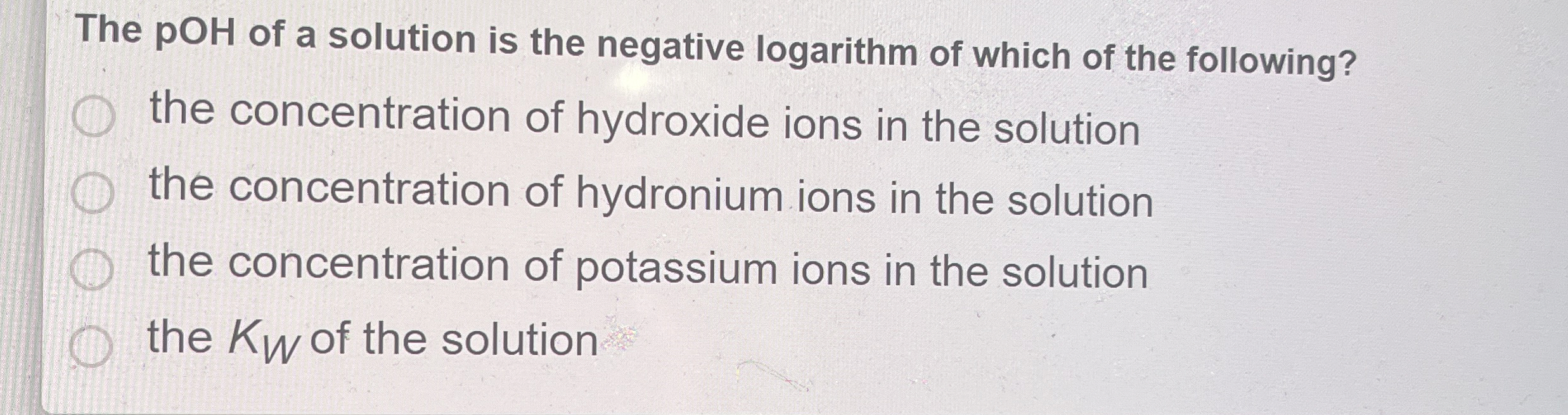 Solved The pOH of a solution is the negative logarithm of | Chegg.com
