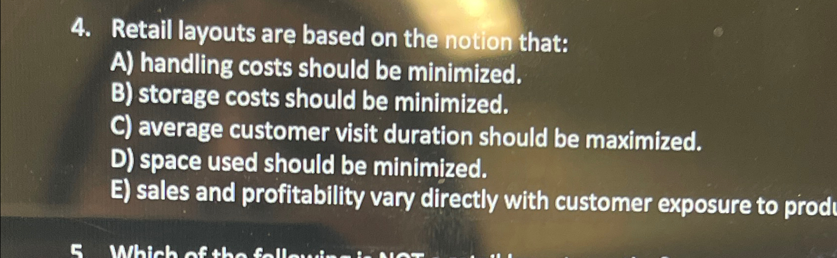 Solved Retail layouts are based on the notion that:A) | Chegg.com