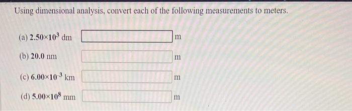 Solved Using dimensional analysis, convert each of the | Chegg.com