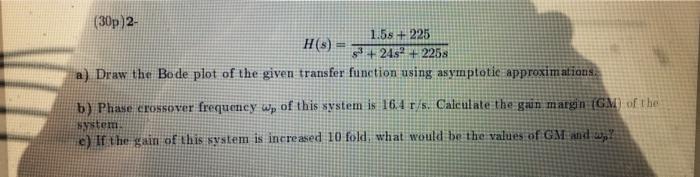 Solved (30p)2- 1.55 +225 so +245 +2255 a) Draw the Bode plot | Chegg.com