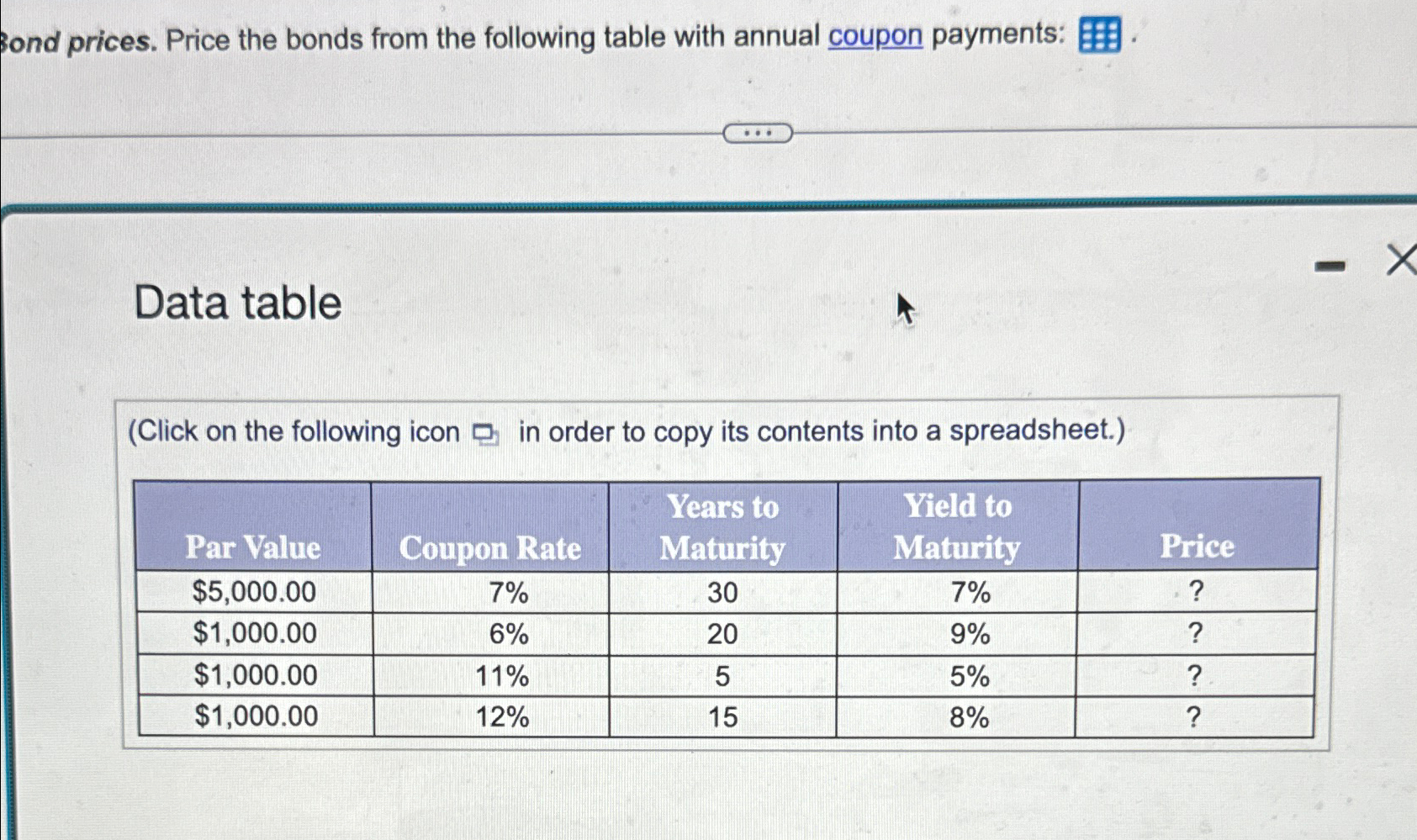 Solved Bond prices. Price the bonds from the following table | Chegg.com