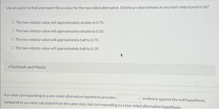 Solved Conjecture how, if at all, the p-value for the | Chegg.com