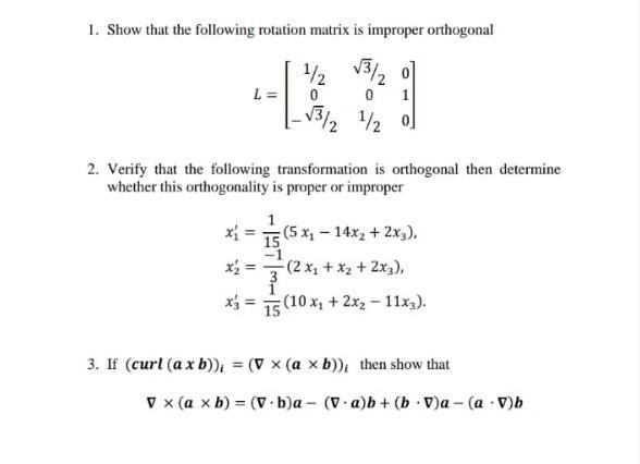 Solved 1. Show that the following rotation matrix is | Chegg.com