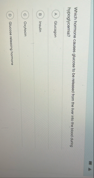 Solved Which hormone causes glucose to be released from the | Chegg.com