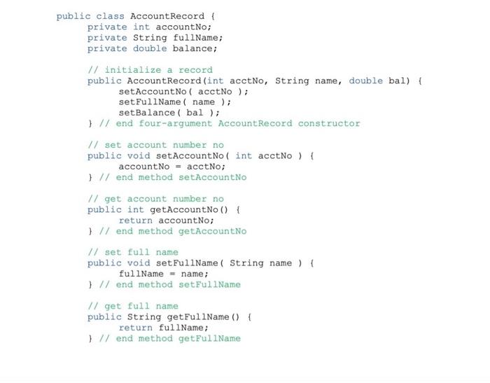 Solved public class AccountRecord \{ private int accountNo; | Chegg.com