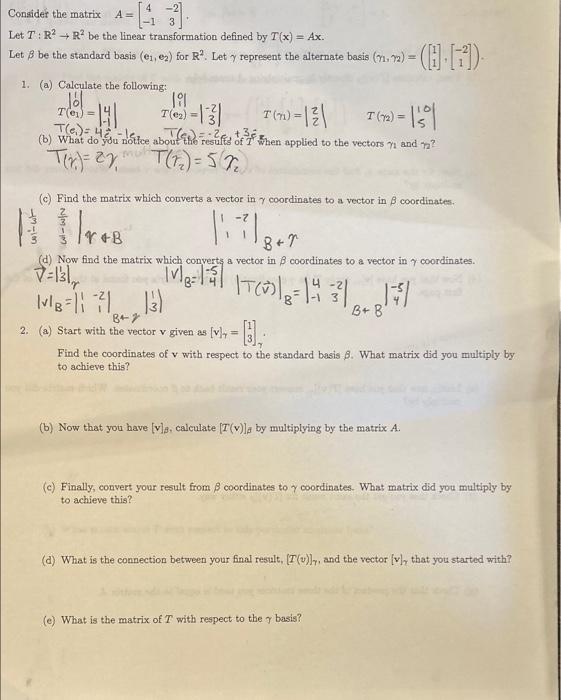 Solved Consider the matrix A=[4−1−23]. Let T:R2→R2 be the | Chegg.com