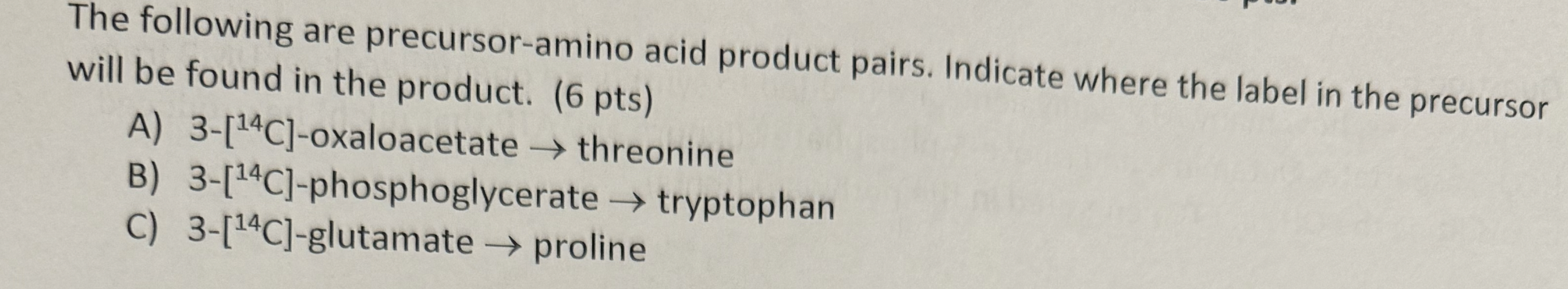 Solved The following are precursor-amino acid product pairs. | Chegg.com