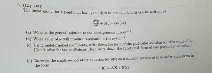 Solved 6. (12 points) The linear model for a pendulum | Chegg.com